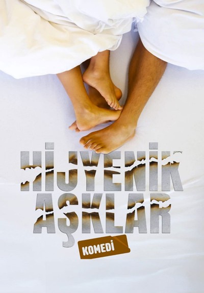 Hijyenik Aşklar | tiyatrolar.com.tr