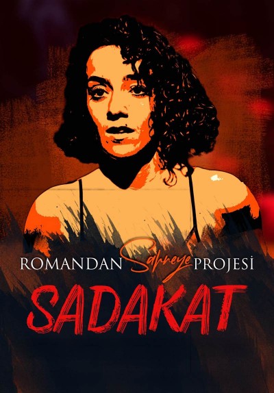 Sadakat | tiyatrolar.com.tr