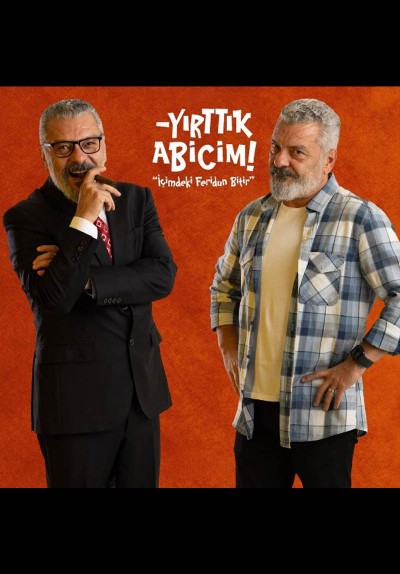 Yırttık Abicim | tiyatrolar.com.tr